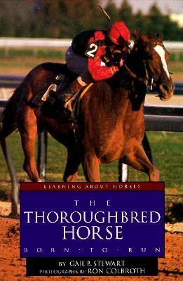 The Thoroughbred Horse (Learning About Horses) by Stewart | Goodreads