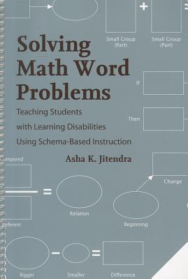 Solving Math Word Problems: Teaching Students With Learning Disabilities Using Schema-Based ...