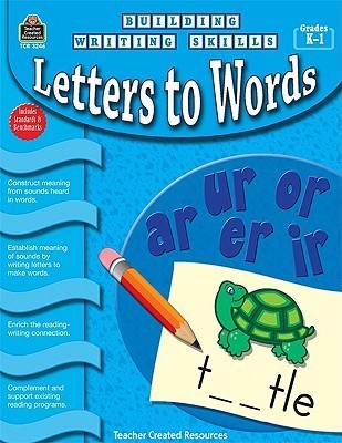 Building Writing Skills: Letters to Words: Letters to Words by Kathy ...