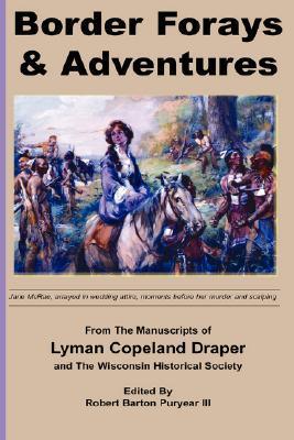 Border Forays and Adventures by Lyman Copeland Draper | Goodreads