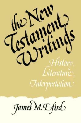 The New Testament Writings: History, Literature, Interpretation by ...
