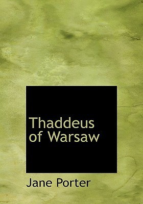 Thaddeus of Warsaw by Jane Porter | Goodreads