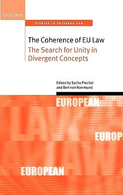 The Coherence of EU Law: The Search for Unity in Divergent Concepts by ...