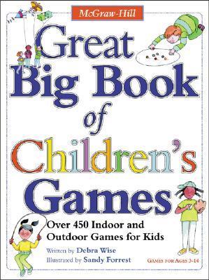 Great Big Book of Children's Games: Over 450 Indoor & Outdoor Games for ...