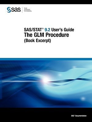SAS/STAT 9.2 User's Guide: The GLM Procedure by SAS Institute | Goodreads