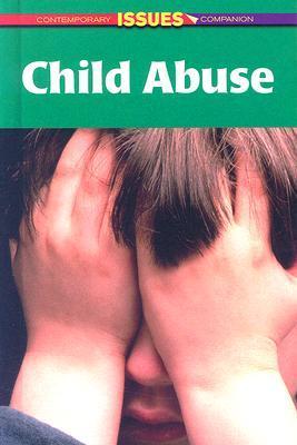 Child Abuse (Contemporary Issues Companion by Jean Marie Leverich ...