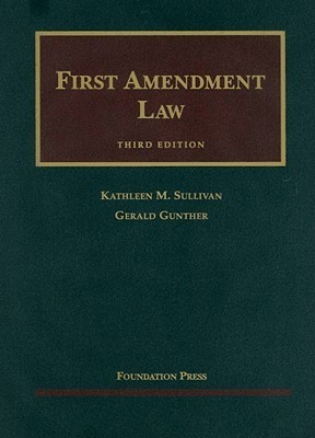 First Amendment Law by Kathleen M. Sullivan | Goodreads