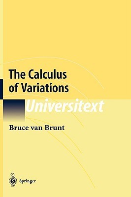 The Calculus of Variations (Universitext) by Bruce van Brunt | Goodreads