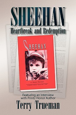 Sheehan: Heartbreak and Redemption by Terry Trueman | Goodreads