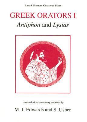 Greek Orators I: Antiphon, Lysias (Aris & Phillips Classical Texts) by ...