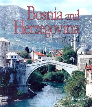 Bosnia and Herzegovina by JoAnn Milivojevic | Goodreads