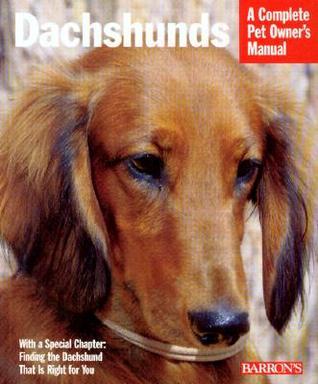 Dachshunds: Everything About Purchase, Care, Nutrition, and Behavior by ...