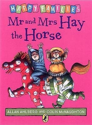 Mr.and Mrs. Hay the Horse by Ahlberg, Allan ( Author ) ON Mar-26-1981 ...