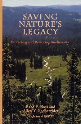Saving Nature's Legacy: Protecting And Restoring Biodiversity by Reed F ...