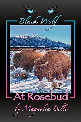 Black Wolf at Rosebud (Black Wolf, #2) by Magnolia Belle | Goodreads