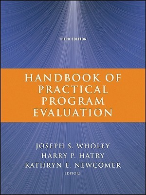 Handbook of Practical Program Evaluation by Joseph S. Wholey | Goodreads