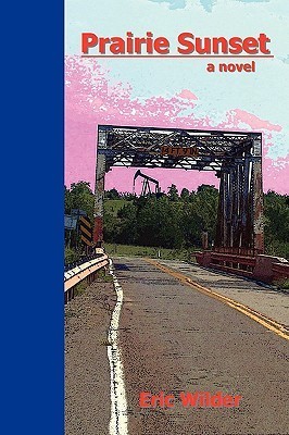 Prairie Sunset by Eric Wilder | Goodreads