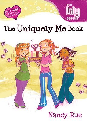The Uniquely Me Book by Nancy N. Rue | Goodreads