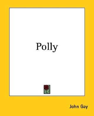 Polly by John Gay | Goodreads