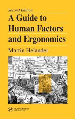 A Guide to Human Factors and Ergonomics by Martin G. Helander | Goodreads