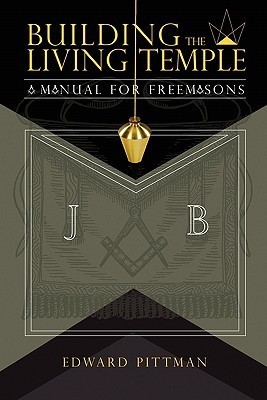 Building the Living Temple by Edward Pittman | Goodreads