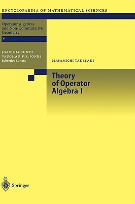 Theory of Operator Algebras I by Masamichi Takesaki | Goodreads