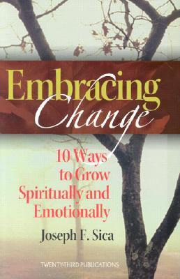 Embracing Change: 10 Ways to Grow Spiritually and Emotionally by Joseph ...