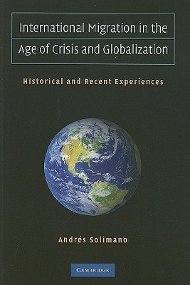International Migration in the Age of Crisis and Globalization ...