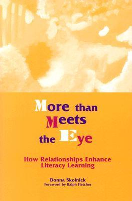 More than Meets the Eye: How Relationships Enhance Literacy Learning by ...