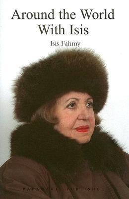 Around the World with Isis by Isis Fahmy | Goodreads