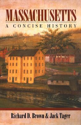 Massachusetts: A Concise History by Richard D. Brown | Goodreads