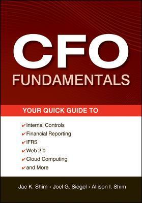 CFO Fundamentals: Your Quick Guide to Internal Controls, Financial ...