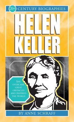 Helen Keller (Biographies of the 20th Century) by Anne E. Schraff ...