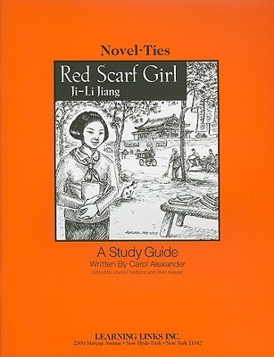Red Scarf Girl: Novel-Ties Study Guide by Carol Alexander | Goodreads
