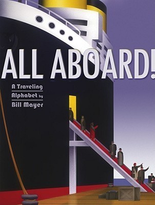 All Aboard!: All Aboard! by Bill Mayer | Goodreads