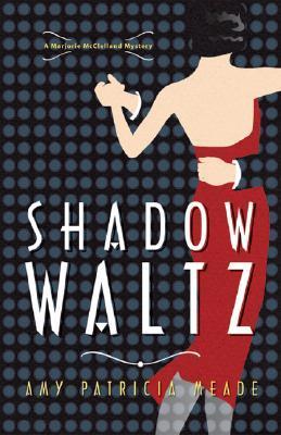 Shadow Waltz by Amy Patricia Meade | Goodreads
