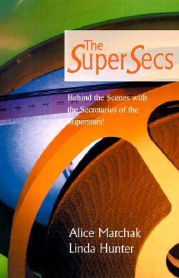 The Super Secs: Behind the Scenes with the Secretaries of the ...