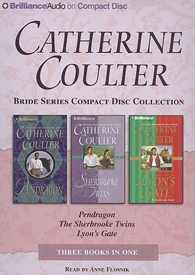 Catherine Coulter Bride CD Collection 3: Pendragon, The Sherbrooke ...