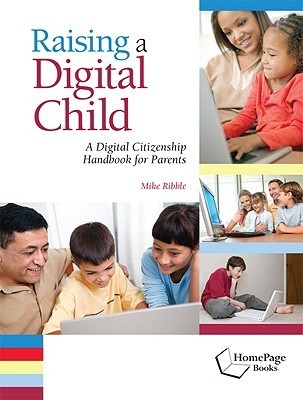 Raising a Digital Child: A Digital Citizenship Handbook for Parents by ...