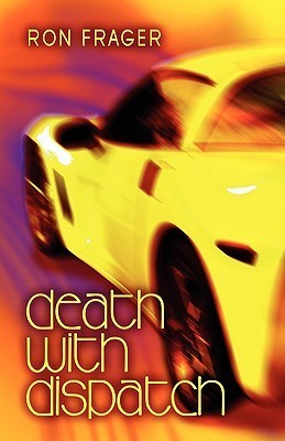 Death With Dispatch by Ron Frager | Goodreads