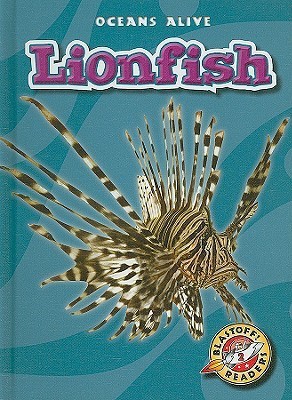 Lionfish (Blastoff! Readers: Oceans Alive) (Blastoff! Readers: Oceans ...