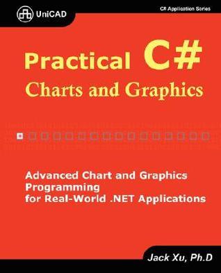 Practical C# Charts and Graphics by Jack Xu | Goodreads
