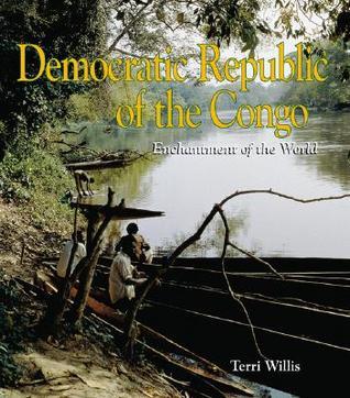 Democratic Republic of the Congo by Terri Willis | Goodreads