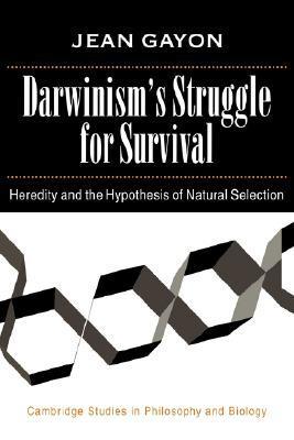 Darwinism's Struggle for Survival: Heredity and the Hypothesis of ...
