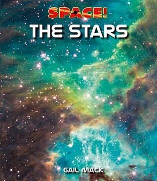 The Stars (Space!) by Gail Mack | Goodreads