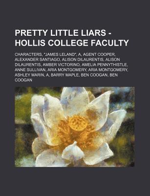 Pretty Little Liars - Hollis College Faculty: Characters, James Leland ...