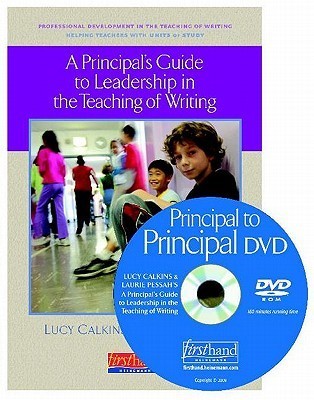 A Principal's Guide to Leadership in the Teaching of Writing: Helping ...