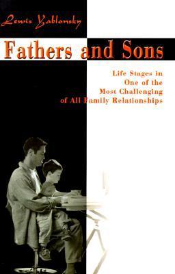 Fathers and Sons: Life Stages in One of the Most Challenging of All ...