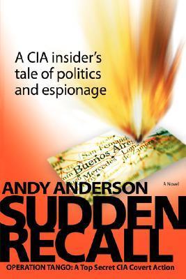 SUDDEN RECALL: OPERATION TANGO: A TOP SECRET CIA COVERT ACTION by Andy ...