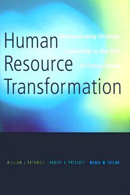 Human Resource Transformation: Demonstrating Strategic Leadership in ...
